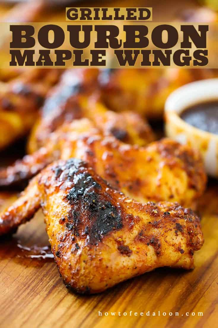 Grilled Bourbon Maple Wings | How To Feed A Loon