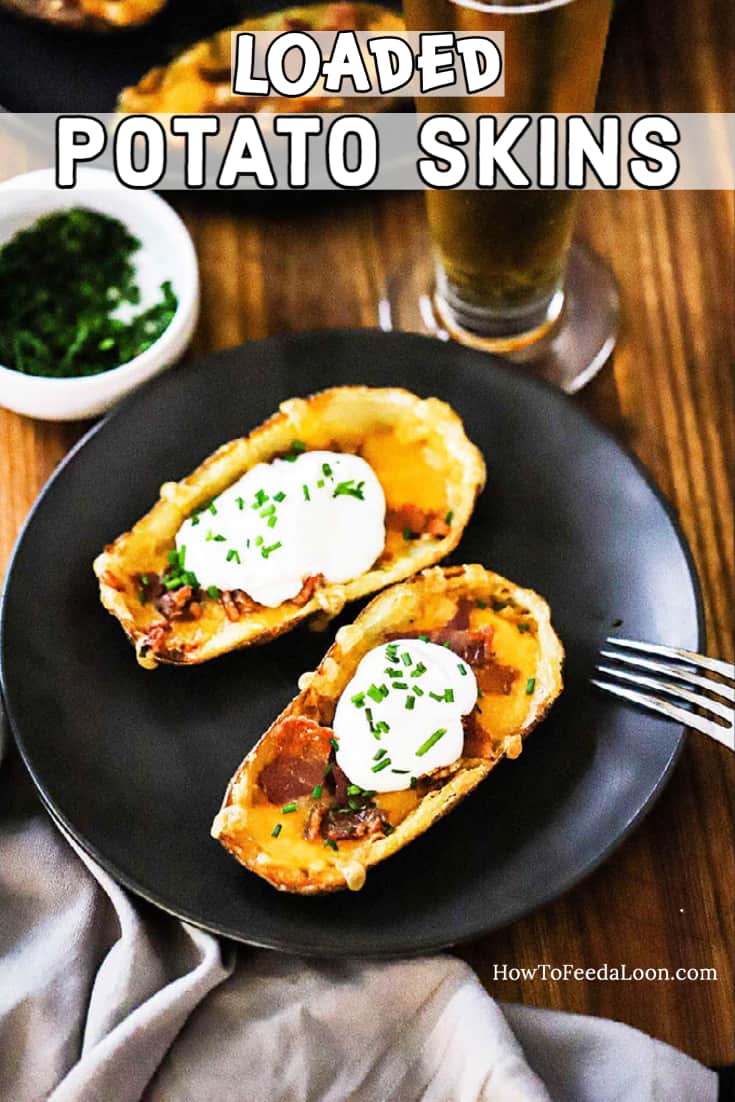 Loaded Potato Skins (With VIDEO) | How To Feed A Loon