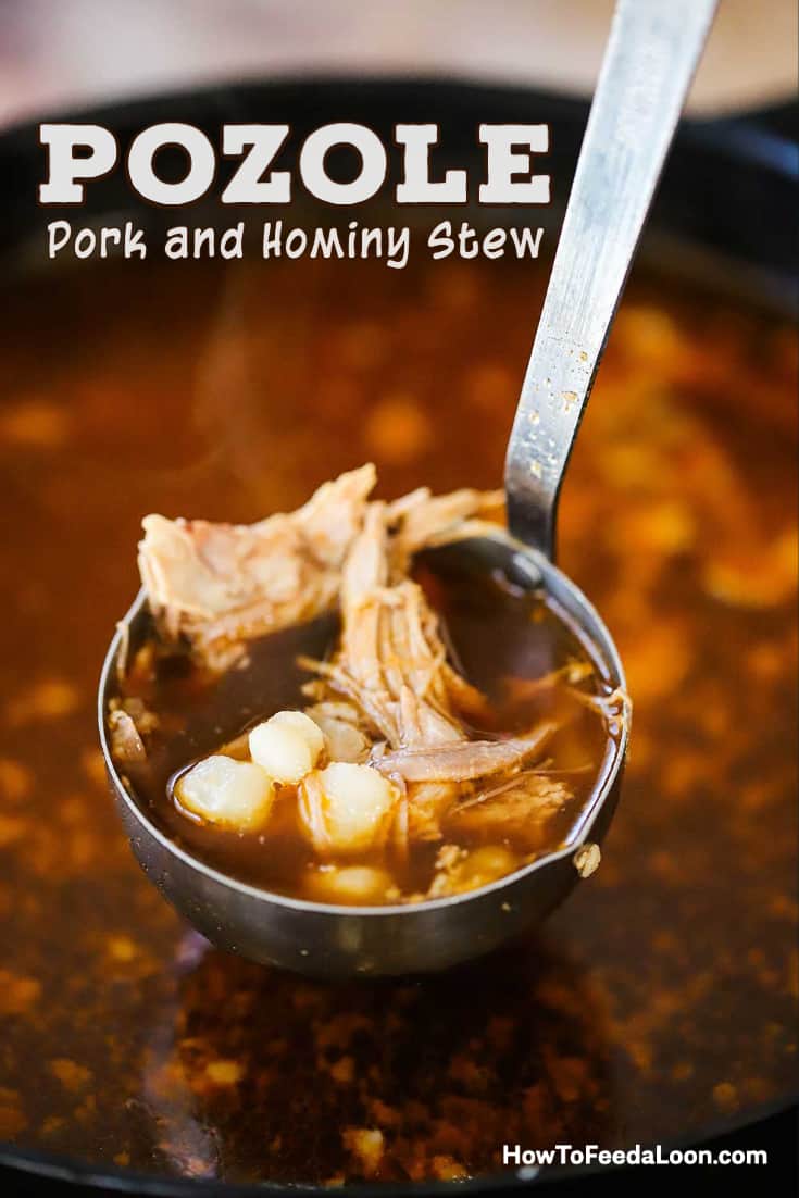 Pozole (Pork and Hominy Stew) | How To Feed A Loon