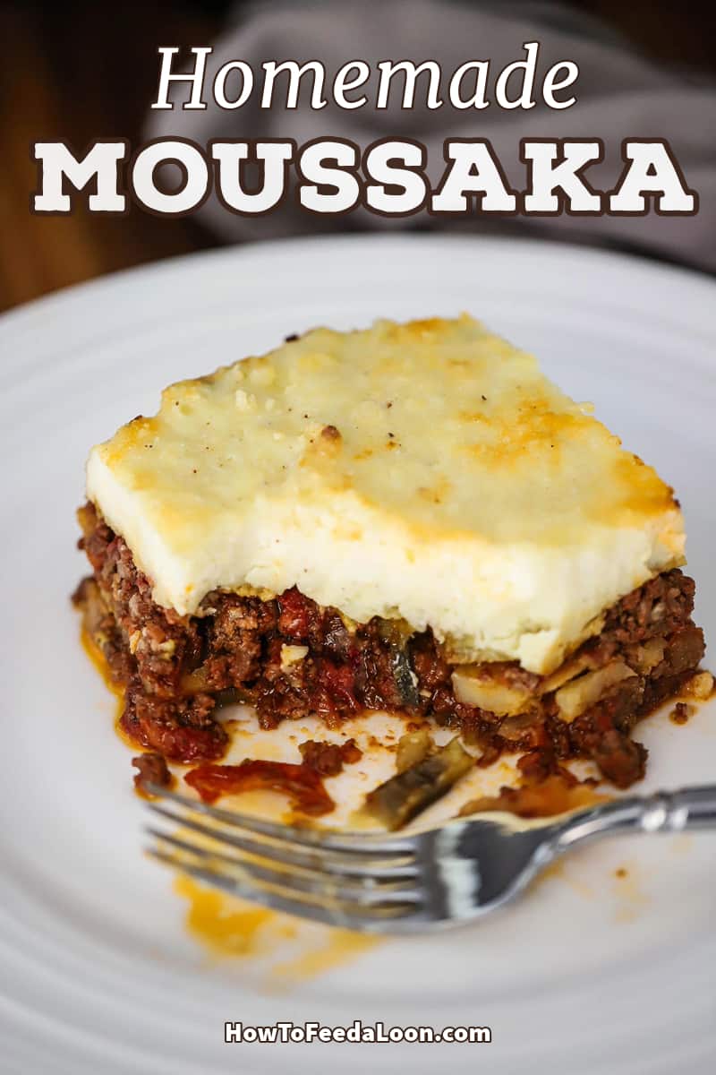 Greek Moussaka (Beef and Eggplant Casserole) | How To Feed A Loon