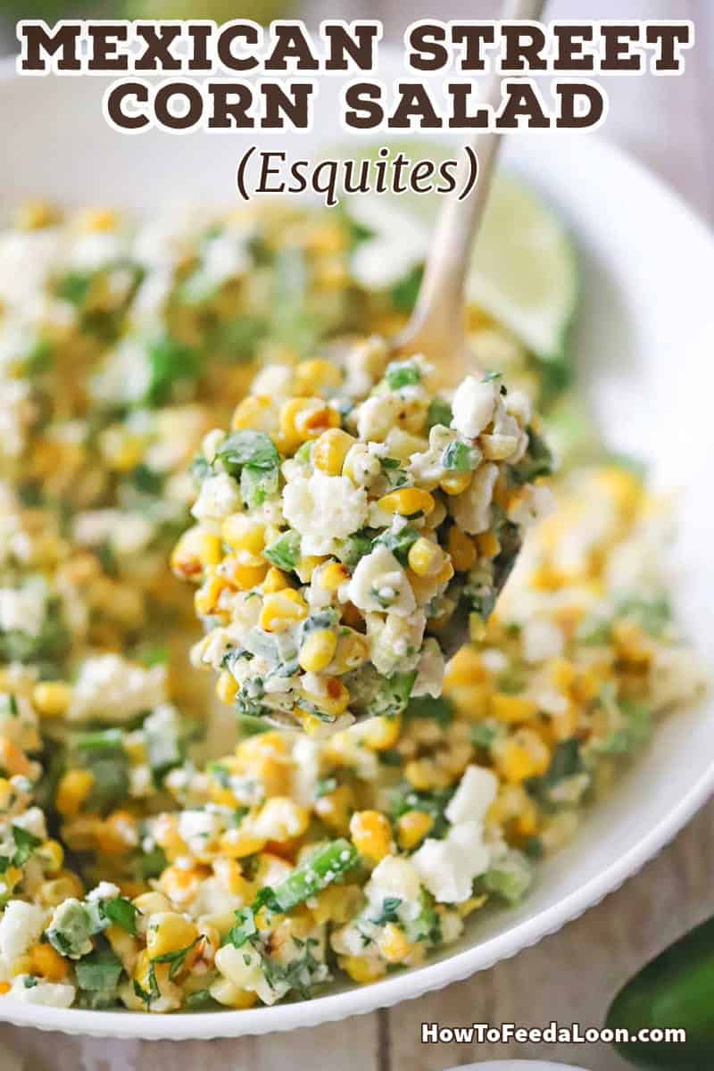 Mexican Street Corn Salad (Esquites) | How To Feed A Loon