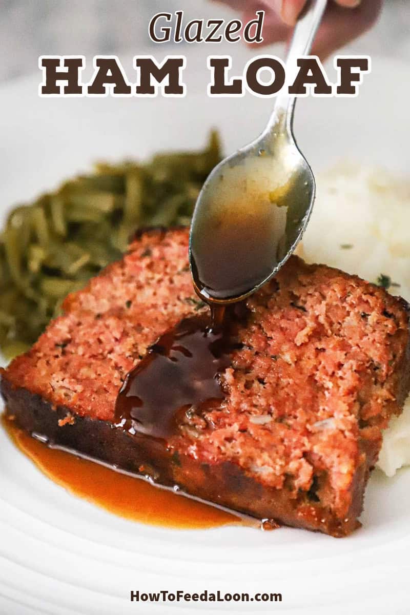 Glazed Ham Loaf | How To Feed A Loon