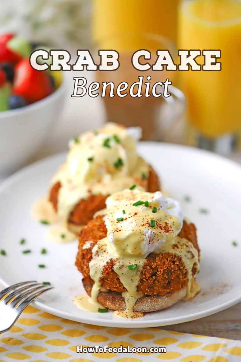 Crab Cake Benedict | How To Feed A Loon