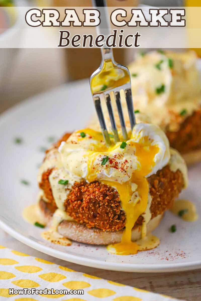 Crab Cake Benedict | How To Feed A Loon