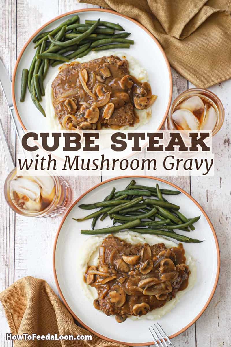 Cube Steak with Mushroom Gravy | How To Feed A Loon