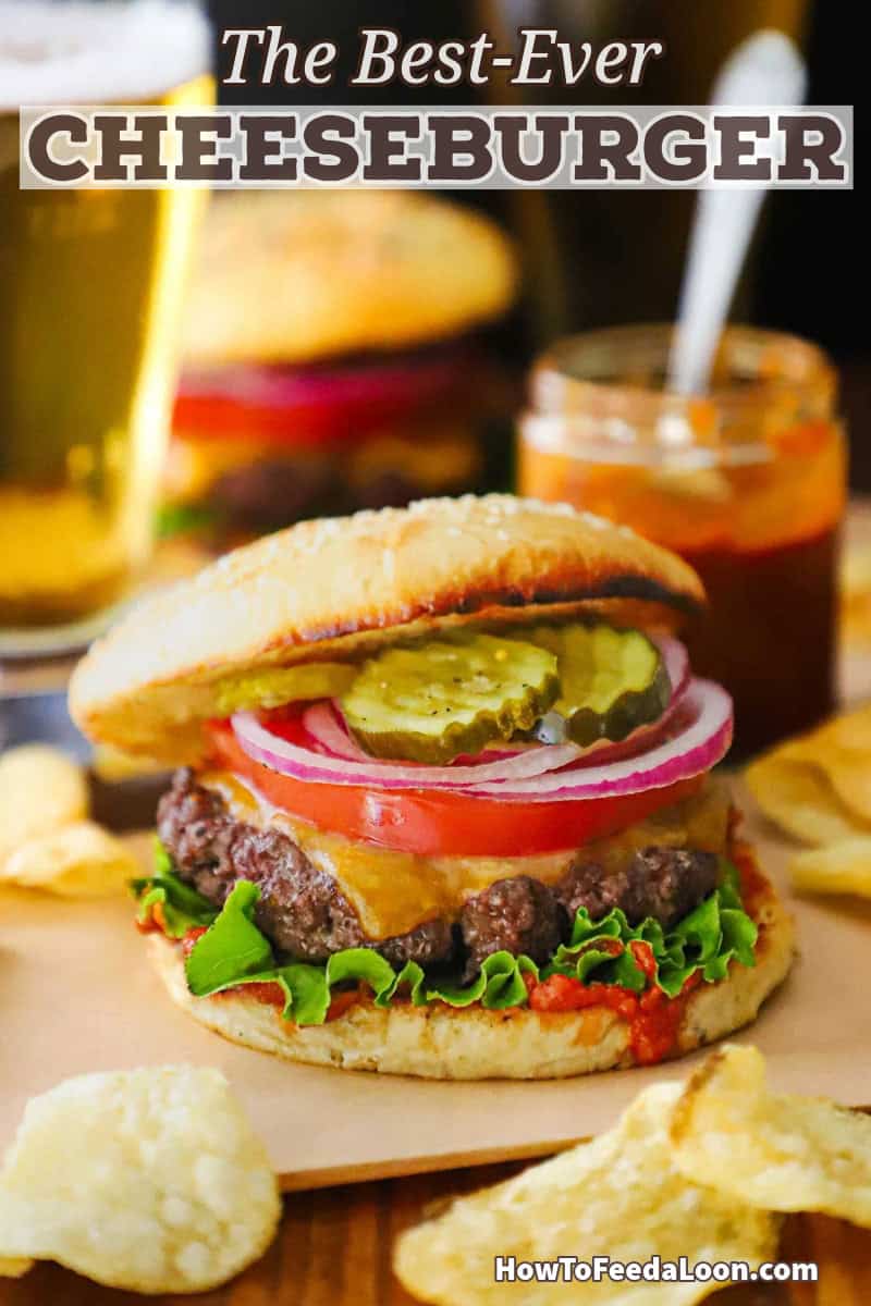 Best-Ever Cheeseburger | How To Feed A Loon