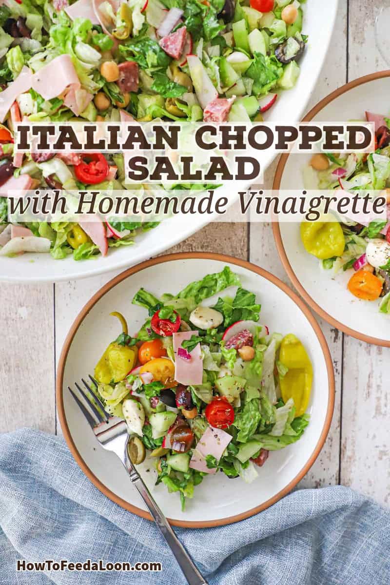 Italian Chopped Salad with Homemade Vinaigrette | How To Feed A Loon