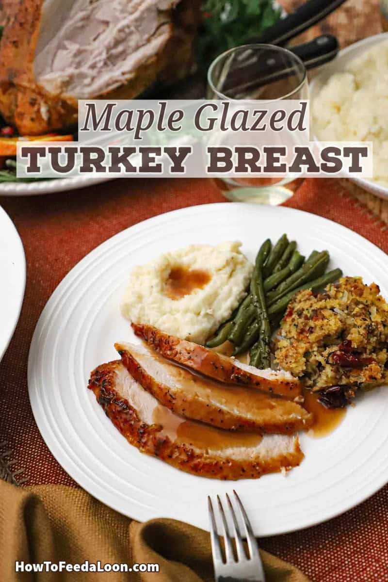 Maple Glazed Turkey Breast – Juicy & Perfect for Holidays | How To Feed ...