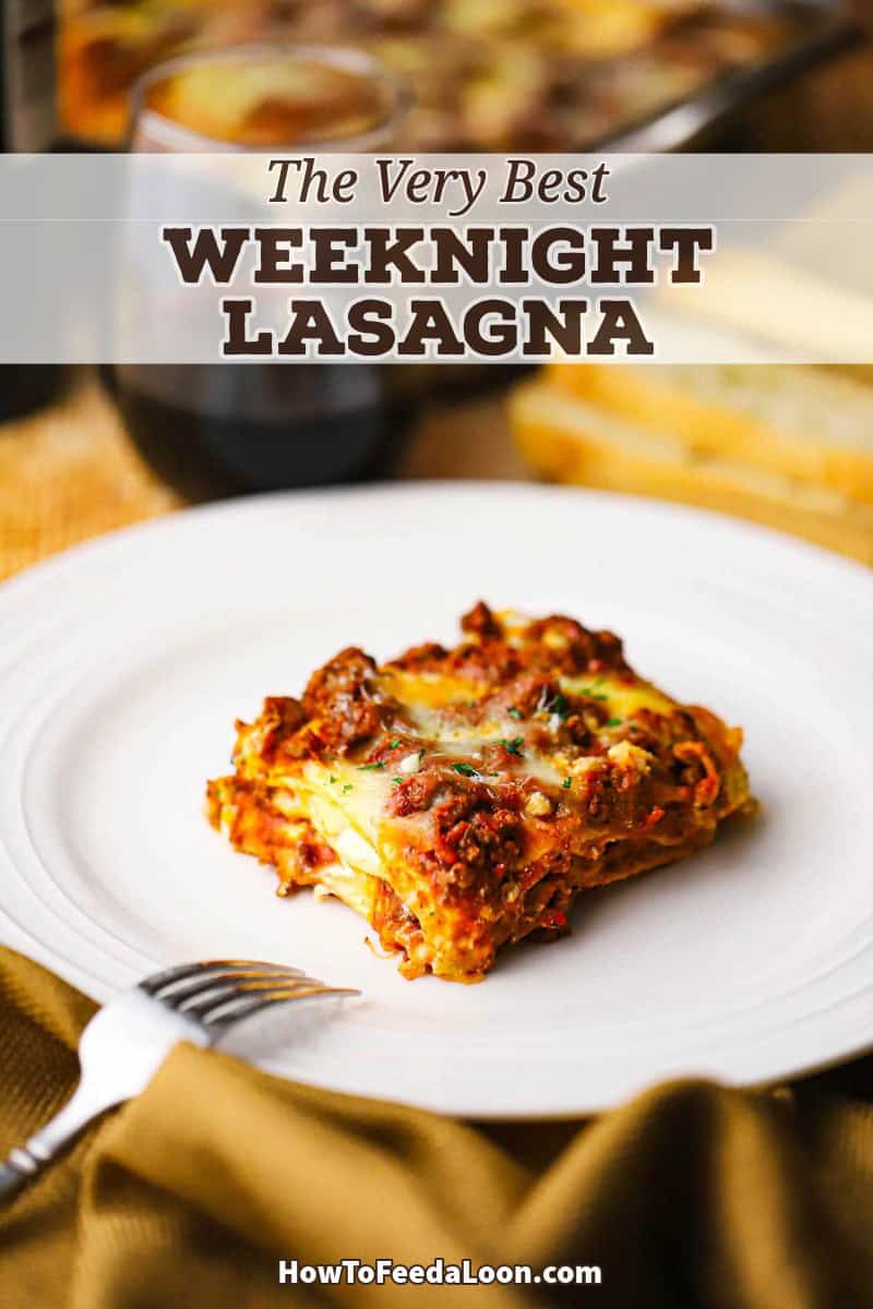 The Best Weeknight Lasagna | How To Feed A Loon