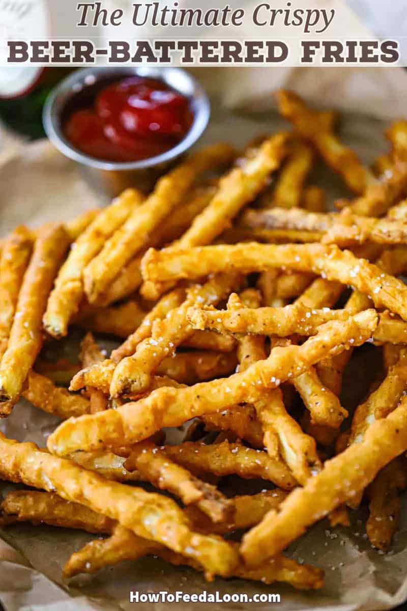 The Ultimate Crispy Beer-Battered French Fries | How To Feed A Loon
